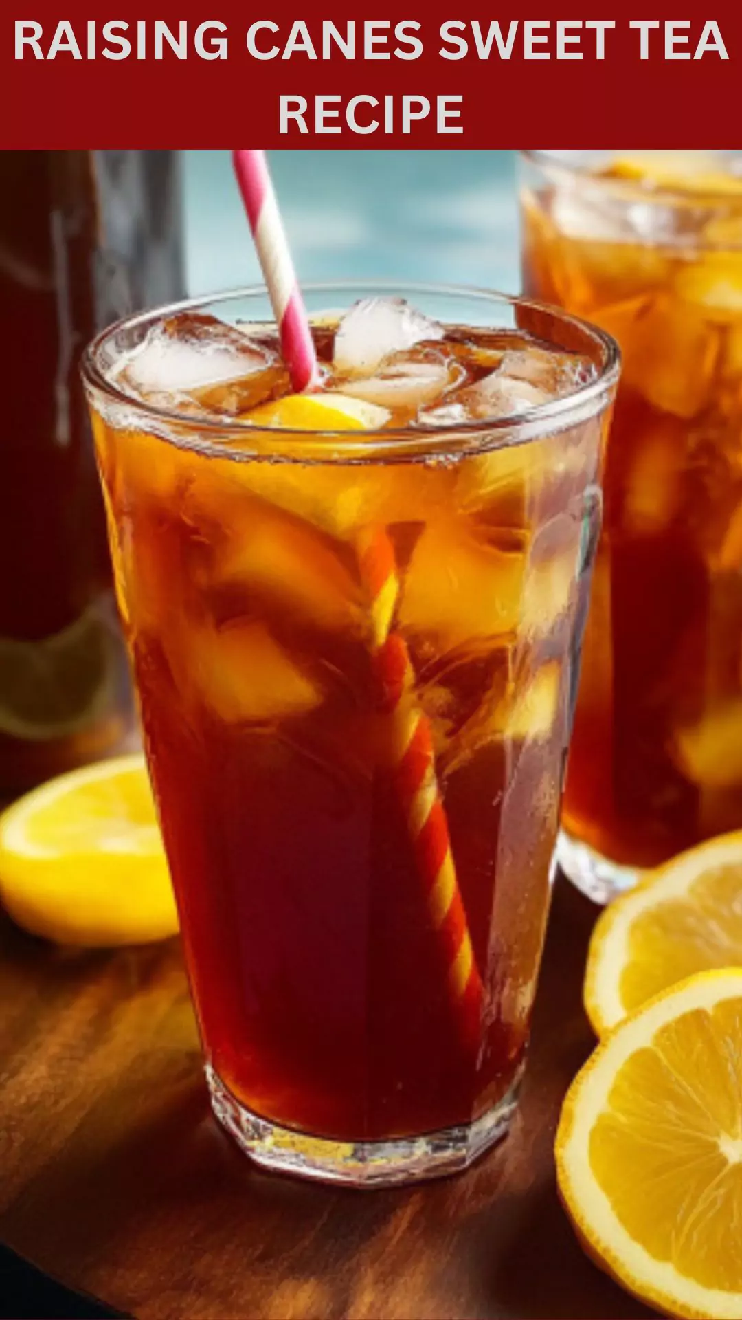Raising Canes Sweet Tea Recipe - Delish Diner - Delish Diner